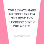 79 Sweet Quotes for the Sweetest in your Life to Give Instant Happiness