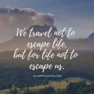 79 Best Travel Quotes that Make you Want to Travel again