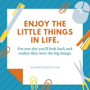 37 Cute Life Quotes Images & Cute Things to Do in Life