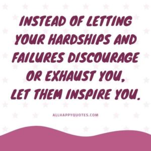 43 Inspirational Messages about Life to Fuel You with Power All the Time