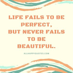 91 Life is Beautiful Quotes that Promotes Life-Changing Outlook in Life