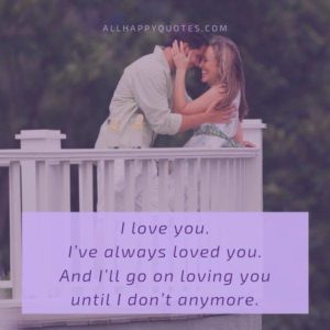91 Best I Love You Quotes that Supercharges Loving Relationship Fast
