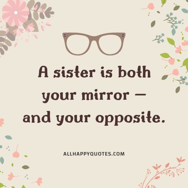 67 Meaningful Sister Quotes funny enough to make you Laugh