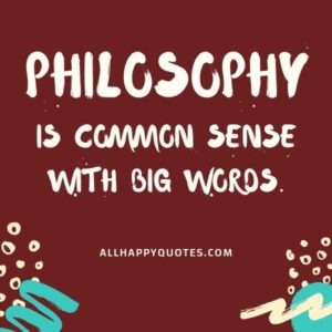 76 Famous Philosophical Quotes on Life, Love, and Happiness