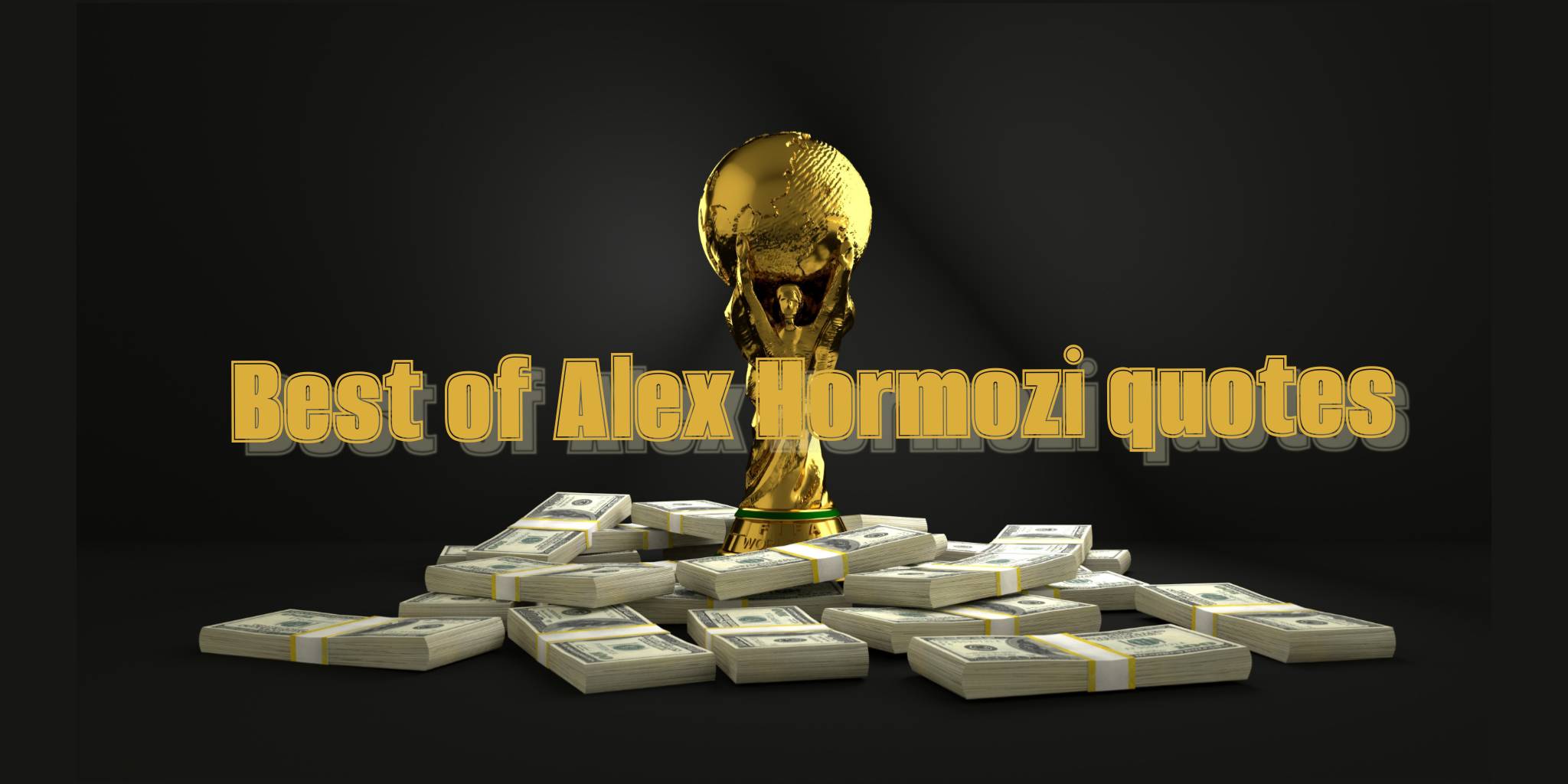 200 Alex Hormozi's Quotes for Winning & Success